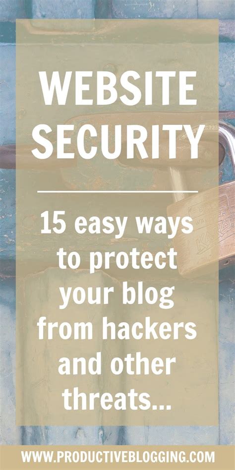 Website Security Easy Ways To Protect Your Blog From Hackers And Other Threats Productive