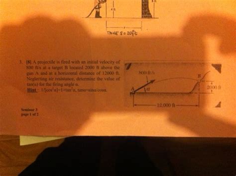 solved 3 [8] a projectile is fired with the an initial