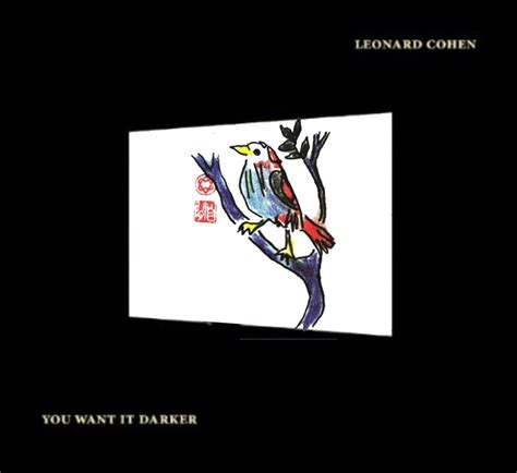 Leonard Cohen S Traveling Light From You Want It Darker Album Vs Travelling Light From Book Of
