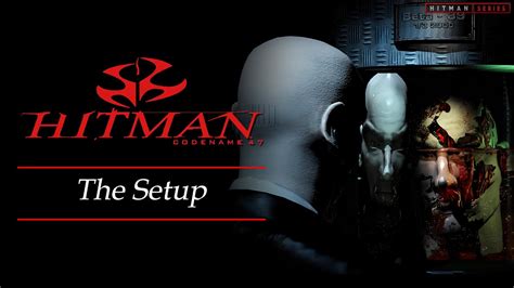Hitman Codename 47 Mission 12 The Setup Youtube