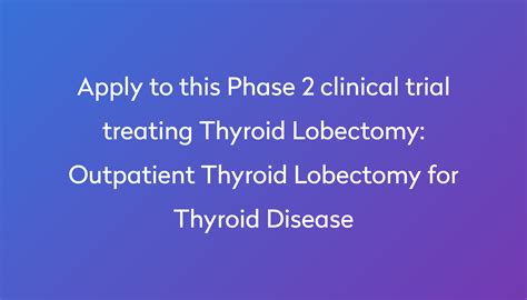 Outpatient Thyroid Lobectomy For Thyroid Disease Clinical Trial 2024 Power