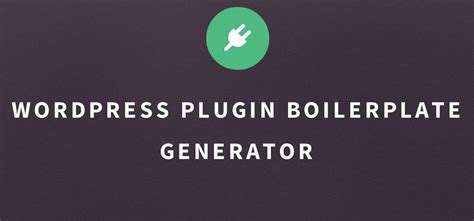 Wordpress Plugin Boilerplate Generator Ready To Use Wordpress Plugin