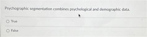 Solved Psychographic segmentation combines psychological and | Chegg.com