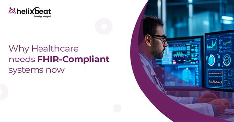 Why Healthcare Needs Fhir Compliant Systems Now