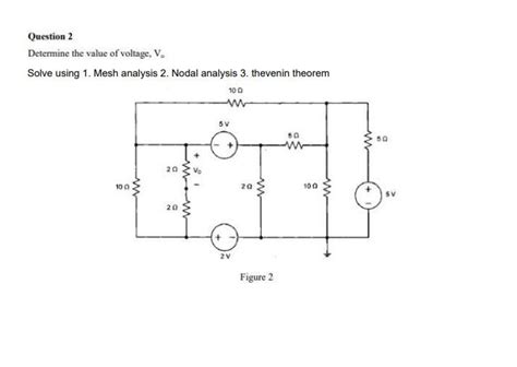 Solved Question Determine The Value Of Voltage V Solve Chegg Com