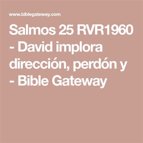 Salmos RVR David implora dirección perdón y Bible Gateway