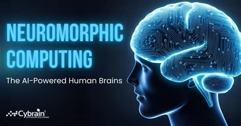 Neuromorphic Computing The Ai Powered Human Brains