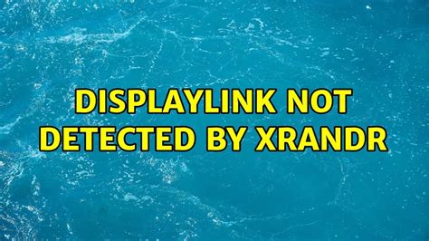 DisplayLink Not Detected By Xrandr YouTube