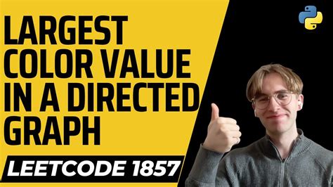 largest color value in a directed graph leetcode 1857 python youtube