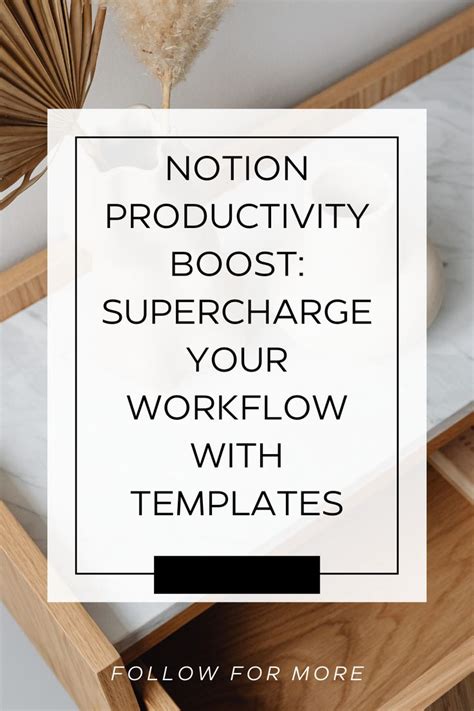 Notion Productivity Boost Supercharge Your Workflow With Templates