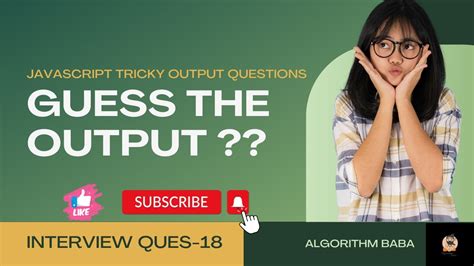 18 Guess The Output Javascript Coding Interview Questions Web