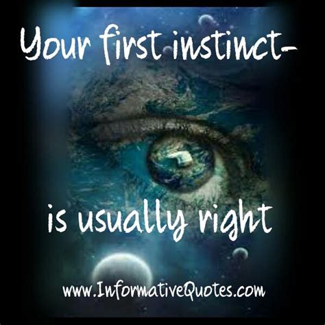 Your first instinct is usually right - Informative Quotes
