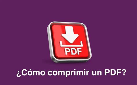 Guía FÁcil Para Comprimir Y Reducir Pdf RÁpido