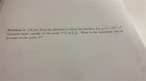 Solved Problem 5 10 ﻿pts ﻿find The Direction In Which The