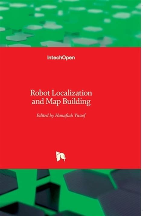 Robot Localization And Map Building Hanafiah Yussof