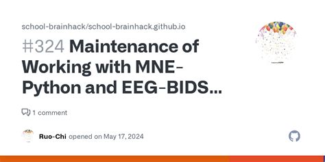 Maintenance Of Working With MNE Python And EEG BIDS Module Issue School Brainhack