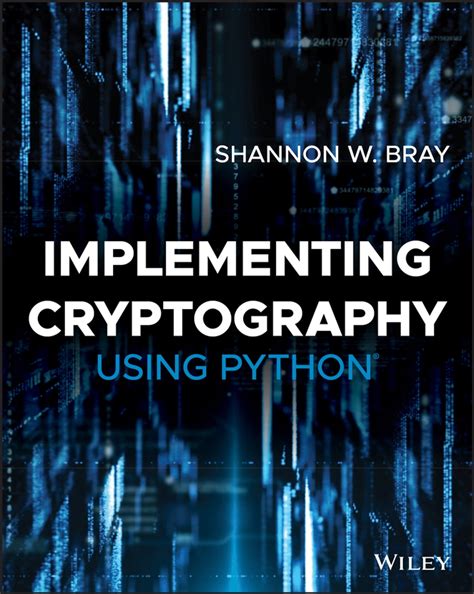 Implementing Cryptography Using Python Ebook By Shannon W Bray Epub Rakuten Kobo 9781119615453