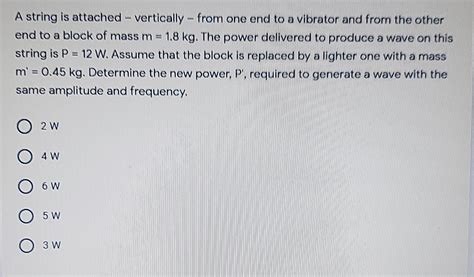 Solved A String Is Attached Vertically From One End To A Chegg