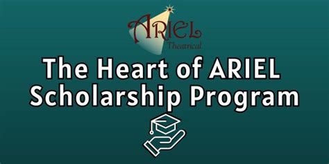 The Heart Of Ariel Scholarship Program 2 Ariel Theatrical