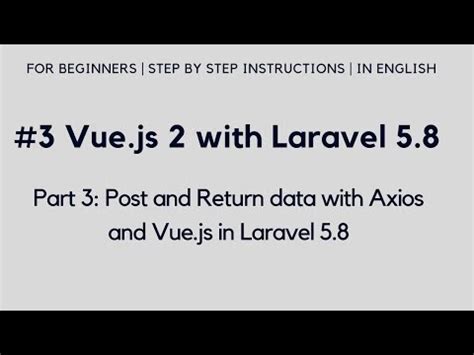 Learn 3 Vue Js 2 With Laravel 5 8 Post And Return Data With Axios And