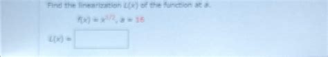 Solved Find The Linearization Lx ﻿of The Function At