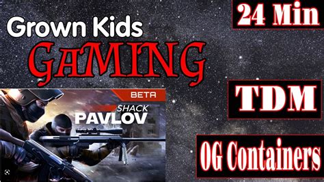 24 Minutes In OG Containers Pavlov Shack Beta Oculus Meta Quest 2