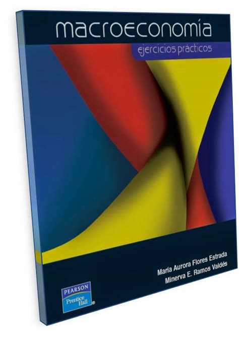 Libros de Ciencias Administrativas y Contables Macroeconomia Ejercicios Prácticos Florez y Ramos