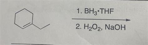 Solved 1. BH3⋅THF 2. H2O2,NaOH | Chegg.com