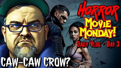 Day 3 Daily Vlog Horror Movie Monday Youtube