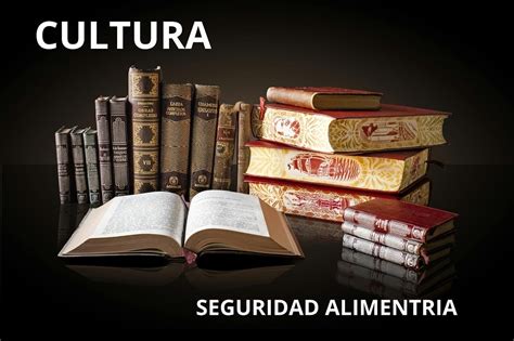 ¿qué Es La Cultura De Seguridad Alimentaria
