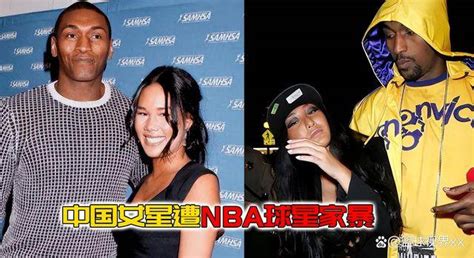 中国女星爱上nba球星！同居后惨遭家暴，如今40岁无人敢娶高新新阿泰斯特暴力