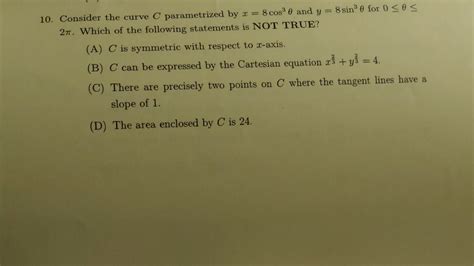 Solved 10 Consider The Curve C Parametrized By X8cos3θ And