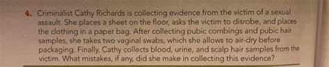Solved Police Investigating The Scene Of A Sexual Assault Chegg Com