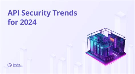 API Security Trends Predicted For 2025