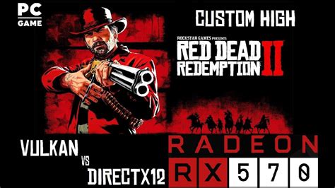 RX 570 RED DEAD REDEMPTION 2 HIGH VULKAN VS DX12 RYZEN 3 1200 8GB