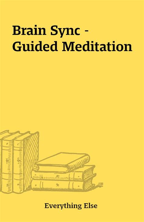 Brain Sync Guided Meditation Shareknowledge Central