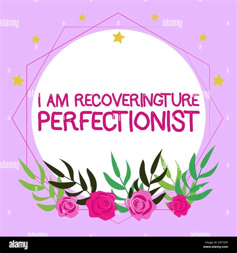 Conceptual Display I Am A Recovering Perfectionist Business Concept