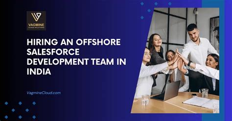Offshore Salesforce Development Team From India