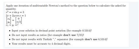Solved Apply One Iteration Of Multivariable Newton S Method Chegg Com