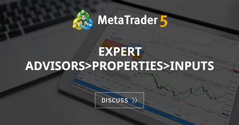 Expert Advisorspropertiesinputs Expert Advisor Mql4 And Metatrader 4 Mql4 Programming Forum