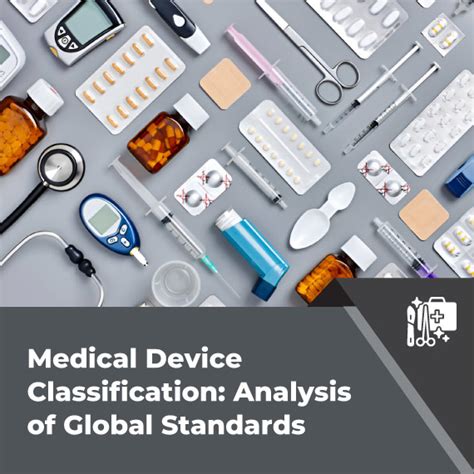 Medical Device Classification Analysis Of Global Standards