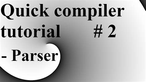 Quick Compiler Tutorial Build Your Own Compiler In Under 1h Part 2