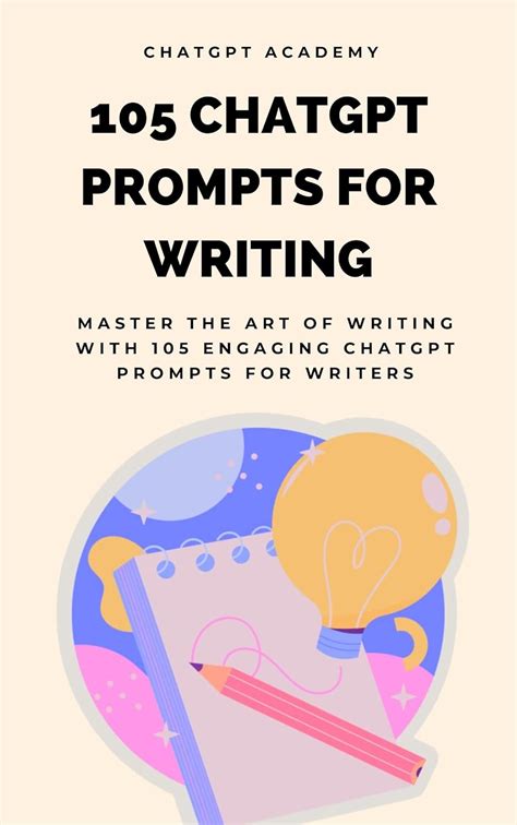105 ChatGPT Prompts For Writing Master The Art Of Writing With 105