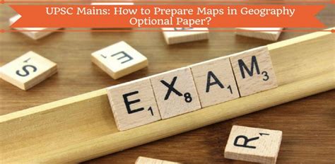 UPSC Mains How To Prepare Maps In Geography Optional Paper