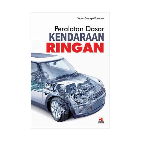 Promo Pt Remaja Rosdakarya Peralatan Dasar Kendaraan Ringan By Wowo Sunaryo Kuswana Buku