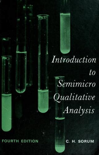 Introduction To Semimicro Qualitative Analysis By C H Sorum Open