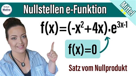 Nullstellen Einer E Funktion Mit Satz Vom Nullprodukt Schritt Für