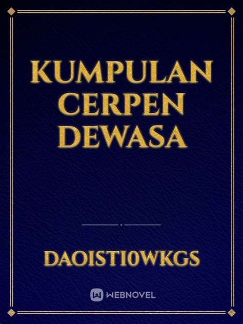 Kumpulan Cerpen Dewasa Daoisti0wkgs Webnovel