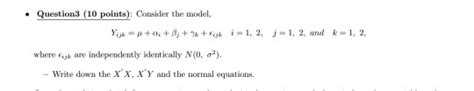 Solved Question3 10 Points Consider The Model Yijk μ