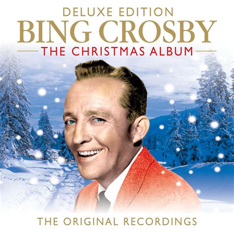 Bing Crosby Bing Crosby The Christmas Album The Original Recordings